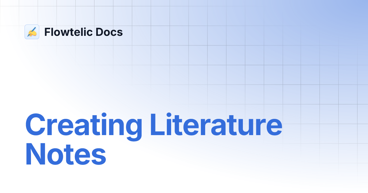 Creating Literature Notes | Flowtelic Docs
